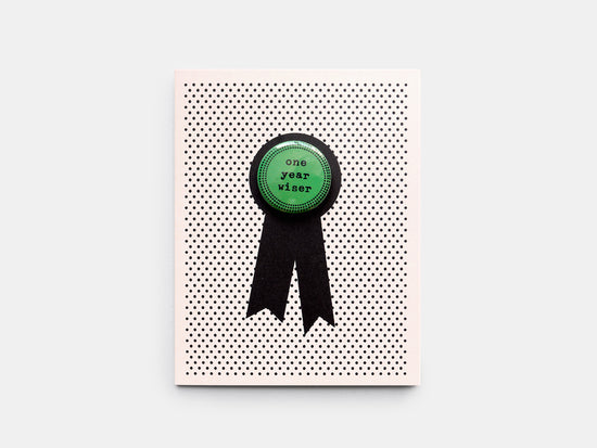 One Year Wiser Badge Card – Present & Correct